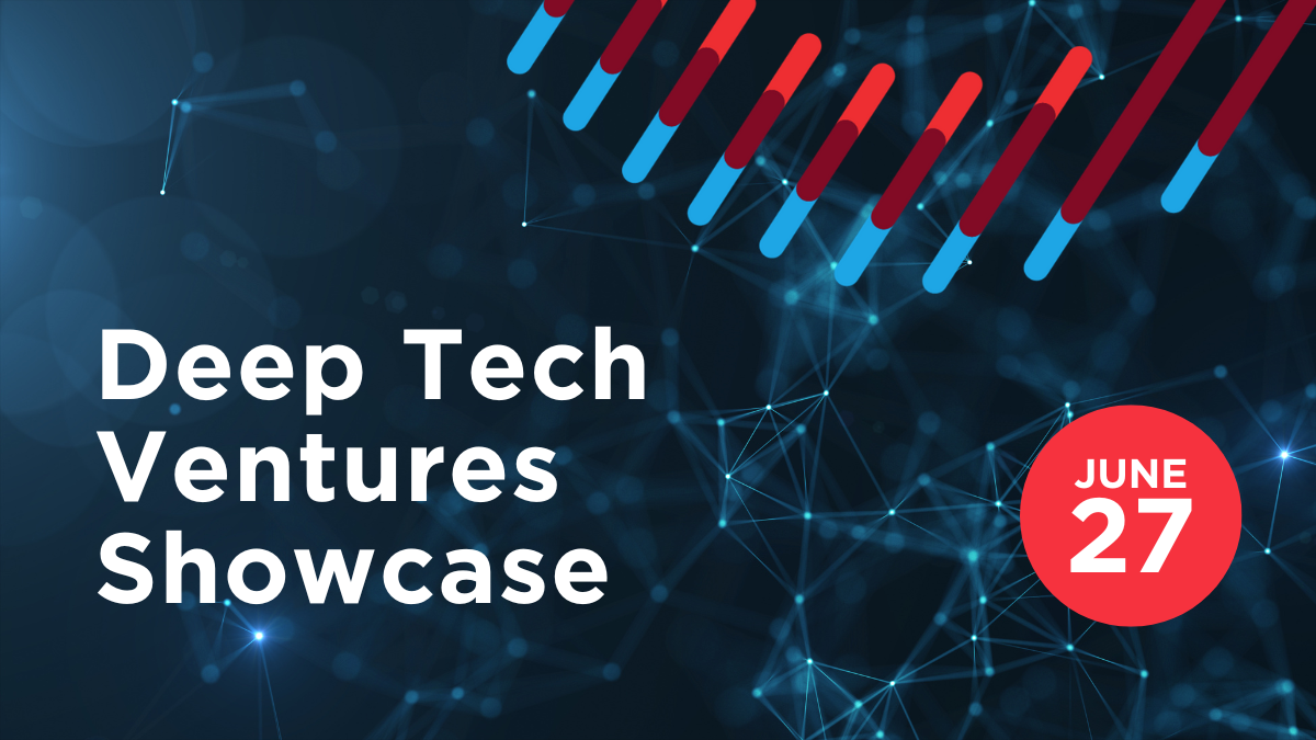 Inaugural Deep Tech Ventures Showcase to Highlight 20 Startups, Keynote ...